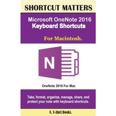 Microsoft Onenote 2016 Keyboard Shortcuts for Macintosh Paperback ...