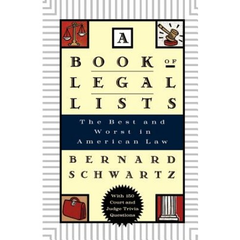 A Book of Legal Lists: The Best and Worst in American Law with 150 ...