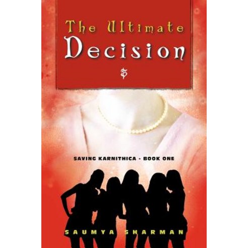 The Ultimate Decision: Saving Karnithica - Book One Paperback, Authorhouse - 가격