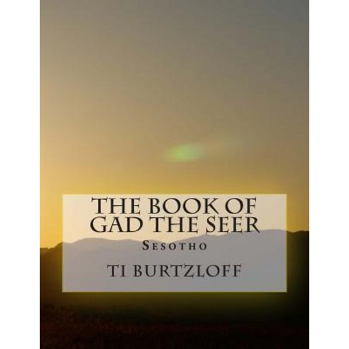 The Book of Gad the Seer: Sesotho Paperback, Createspace Independent ...