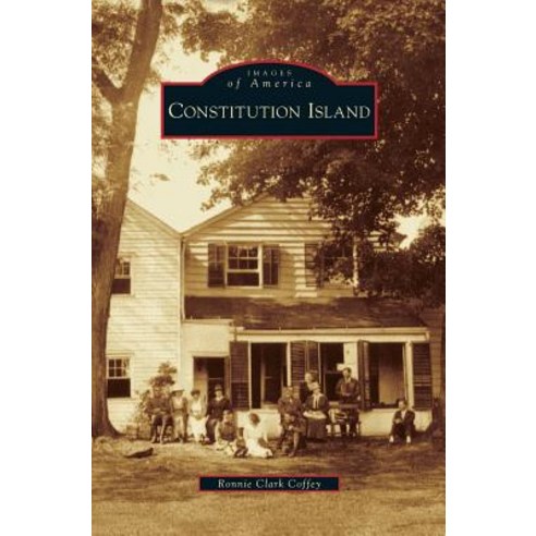Constitution Island Hardcover, Arcadia Publishing Library Editions - 가격 ...