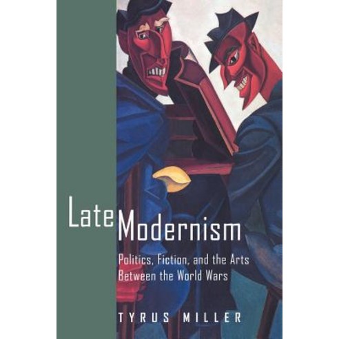 Late Modernism: Politics Fiction Arts Between World Wars Paperback ...