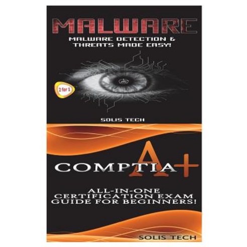 Malware + Comptia A+ Paperback, Createspace Independent Publishing ...