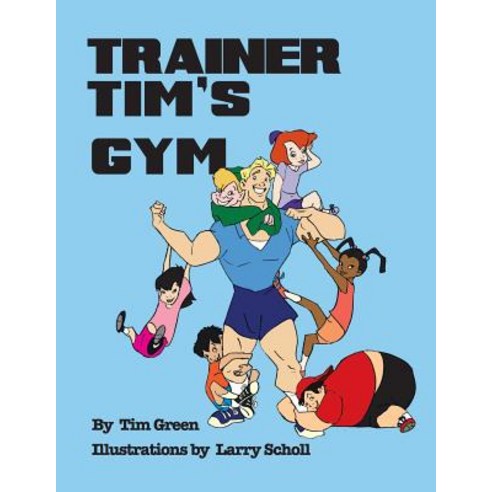 Trainer Tim''s Gym Paperback, Authorhouse - 가격 변동 추적 그래프 - 역대가