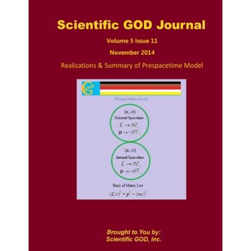 Scientific God Journal Volume 5 Issue 11: Realizations & Summary of ...