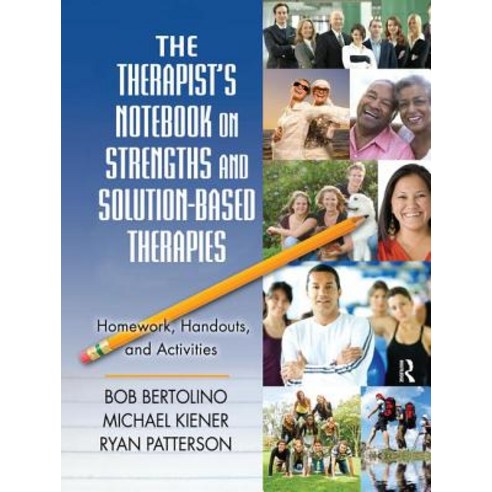 The Therapist''s Notebook on Strengths and Solution-Based Therapies ...