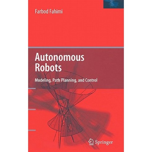 Autonomous Robots: Modeling Path Planning and Control Hardcover ...