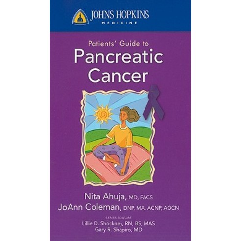 Johns Hopkins Patients'' Guide to Pancreatic Cancer Paperback, Jones ...