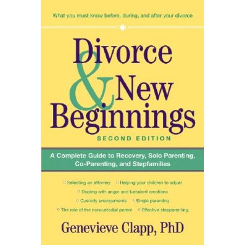 Divorce and New Beginnings: A Complete Guide to Recovery Solo Parenting ...