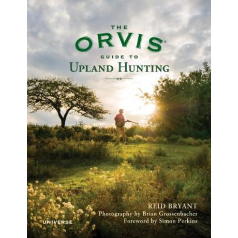The Orvis Guide to Upland Hunting Hardcover, Rizzoli International ...
