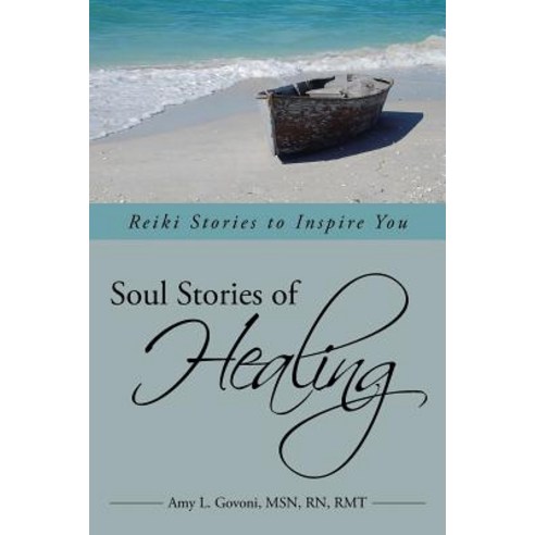 Soul Stories of Healing: Reiki Stories to Inspire You Paperback ...