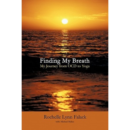 Finding My Breath: My Journey from Ocd to Yoga Paperback, Authorhouse - 가격 변동 추