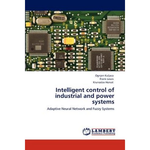 Intelligent Control of Industrial and Power Systems Paperback, LAP ...