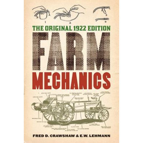 Farm Mechanics: The Original 1922 Edition Paperback, Skyhorse ...