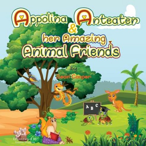 Appolina Anteater and Her Amazing Animal Friends Paperback ...