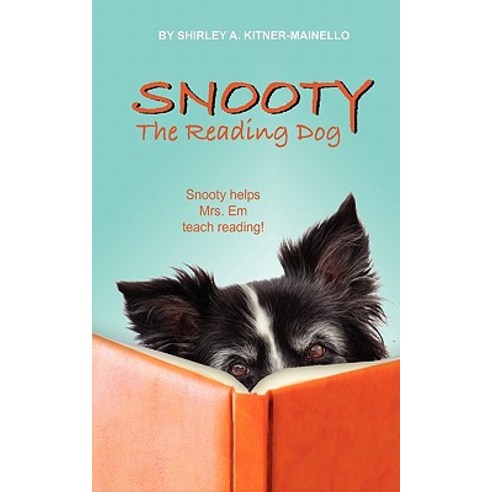 Snooty the Reading Dog: Snooty Helps Miss Em Teach Reading Paperback ...