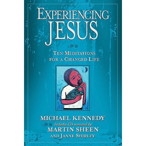 Experiencing Jesus: Ten Meditations for a Changed Life [With CD ...