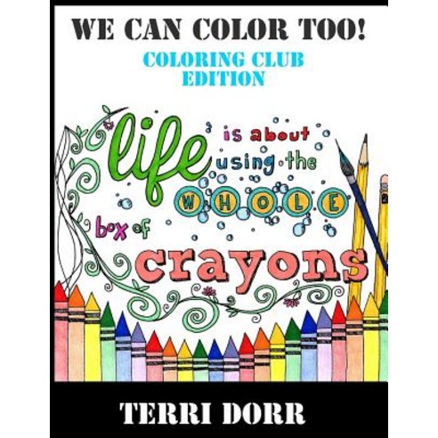 We Can Color Too! Coloring Club Edition Paperback, Createspace ...