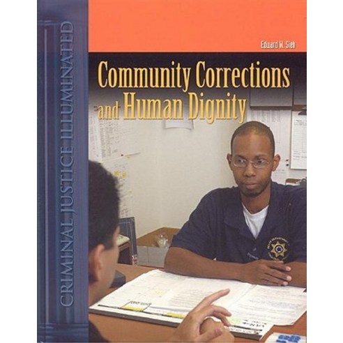 Community Corrections and Human Dignity Hardcover, Jones & Bartlett ...