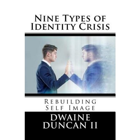Nine Types of Identity Crisis: Rebuilding Self Image Paperback ...