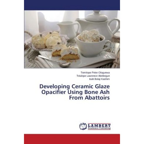 Developing Ceramic Glaze Opacifier Using Bone Ash from Abattoirs ...
