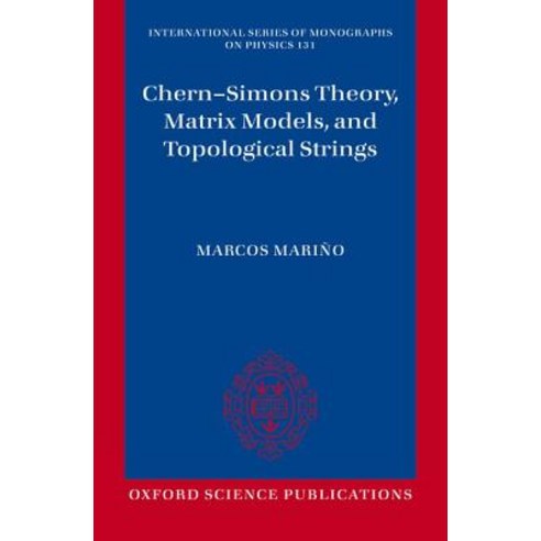Chern-Simons Theory Matrix Models and Topological Strings Paperback ...