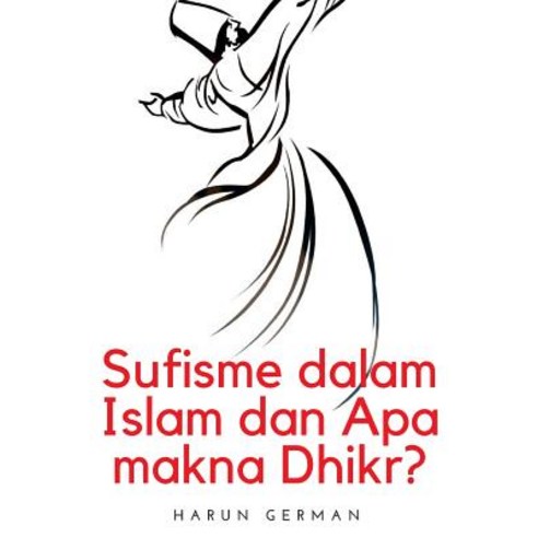Sufisme Dalam Islam Dan APA Makna Dhikr? Paperback, Createspace ...