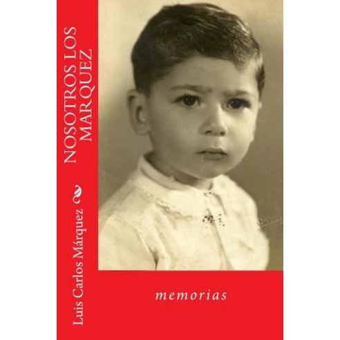 Nosotros Los Marquez Paperback, Createspace Independent Publishing ...