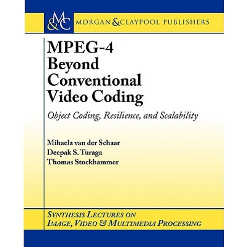 MPEG-4 Beyond Conventional Video Coding Paperback, Morgan & Claypool - 가격 변동 추적