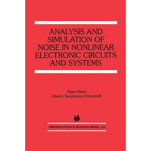 Analysis and Simulation of Noise in Nonlinear Electronic Circuits and Systems P