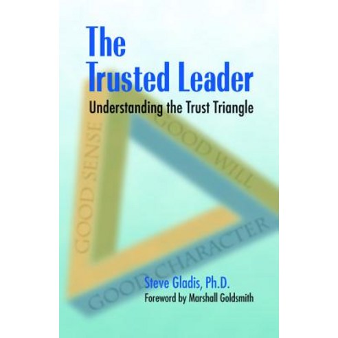 The Trusted Leader: Understanding the Trust Triangle Paperback, HRD ...