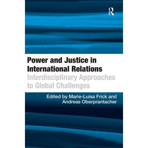 Power and Justice in International Relations: Interdisciplinary ...