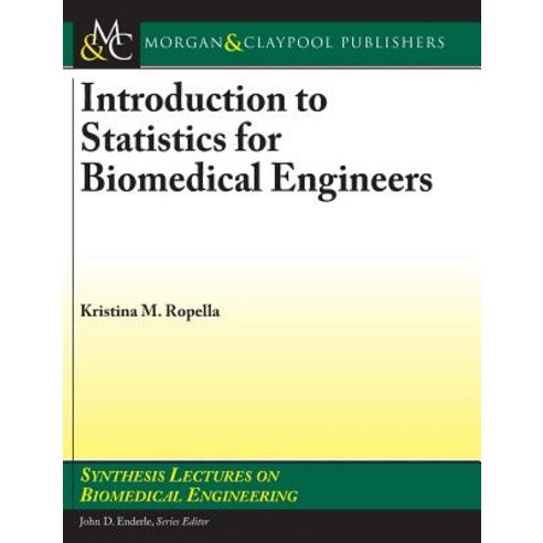 Introduction to Statistics for Biomedical Engineers Hardcover, Morgan ...