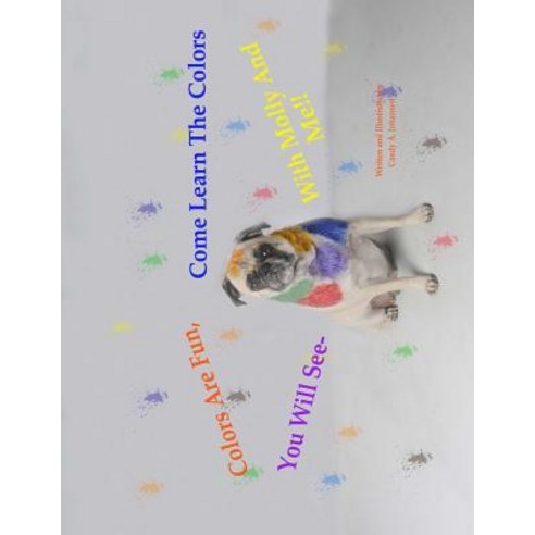 Colors Are Fun You Will See. Come Learn the Colors with Molly and Me ...