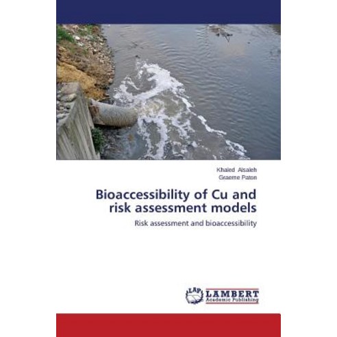 Bioaccessibility of Cu and Risk Assessment Models Paperback, LAP ...