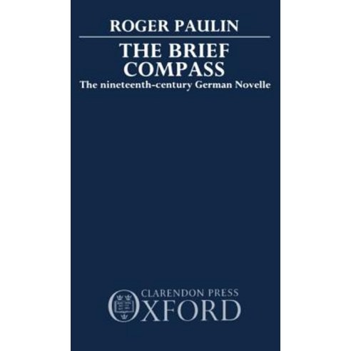The Brief Compass: The Nineteenth Century German Novelle Hardcover, OUP ...