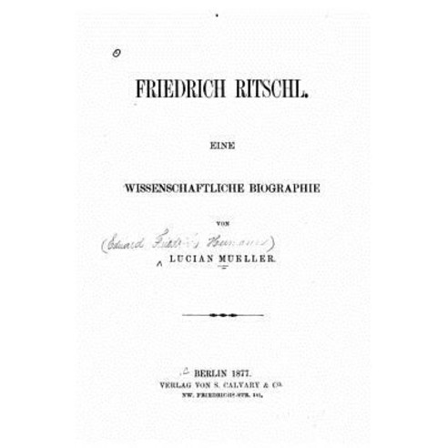 Friedrich Ritschl Eine Wissenschaftliche Biographie Paperback ...