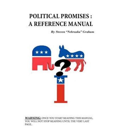 Political Promises: A Reference Manual Paperback, Createspace ...