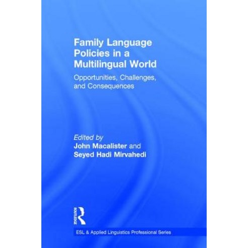 Family Language Policies in a Multilingual World: Opportunities ...