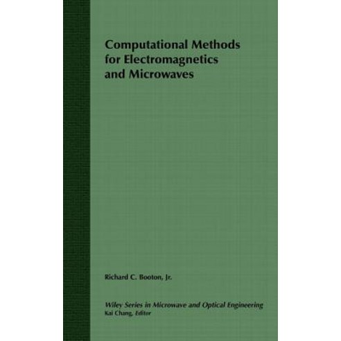 Computational Methods for Electromagnetics and Microwaves Hardcover, Wiley-Inte