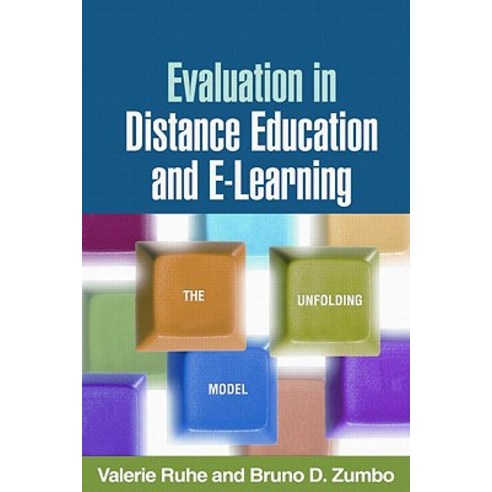 Evaluation in Distance Education and E-Learning: The Unfolding Model ...