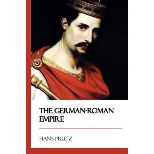 The German-Roman Empire Paperback, Createspace Independent Publishing ...