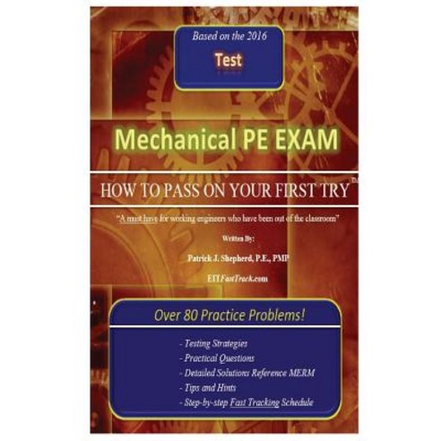 Mechanical PE Exam: How to Pass on Your First Try! Paperback ...