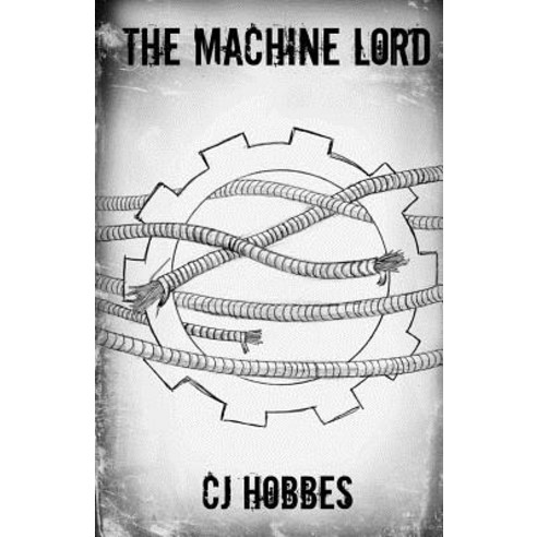 The Machine Lord Paperback, Createspace Independent Publishing Platform ...