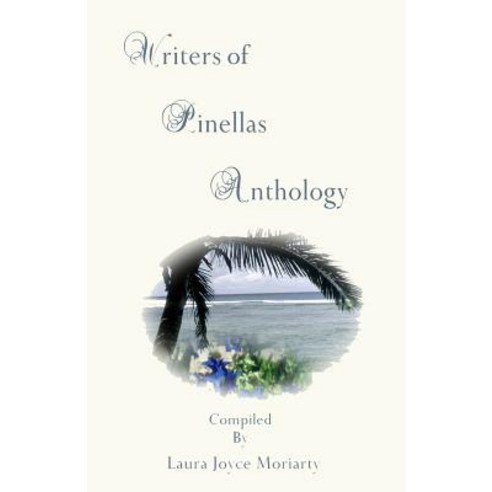 Writers of Pinellas Anthology Paperback, Createspace Independent ...