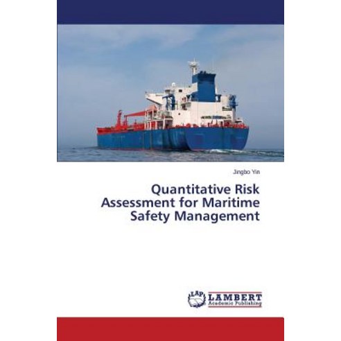 Quantitative Risk Assessment for Maritime Safety Management Paperback ...