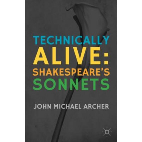 Technically Alive: Shakespeare''s Sonnets Hardcover, Palgrave MacMillan - 가격 변동