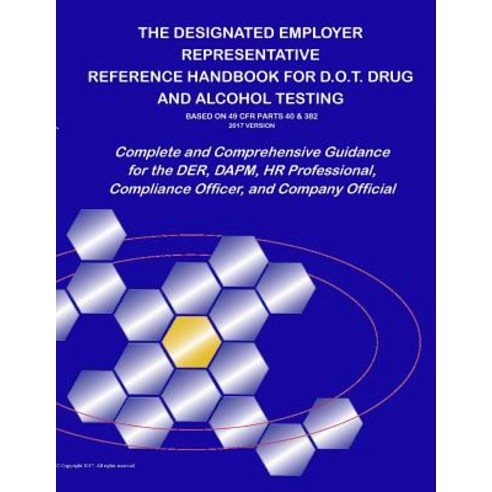 The Designated Employer Representative Handbook for D.O.T. Drug and ...