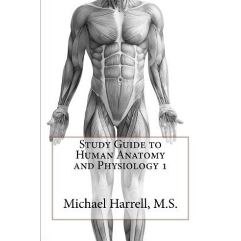 Study Guide to Human Anatomy and Physiology 1 Paperback, Createspace ...