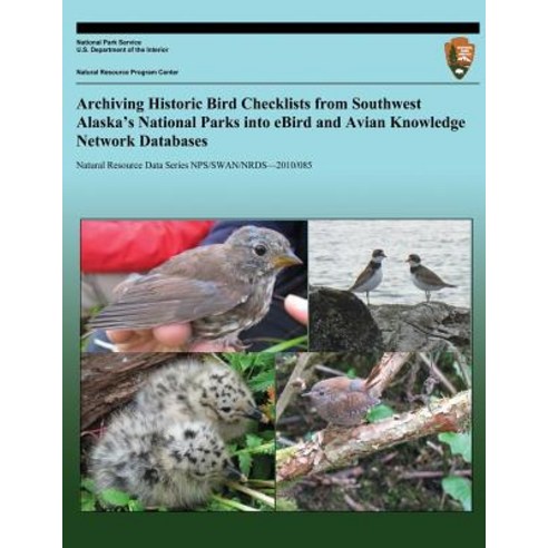 Archiving Historic Bird Checklists from Southwest Alaska?S National Parks Into